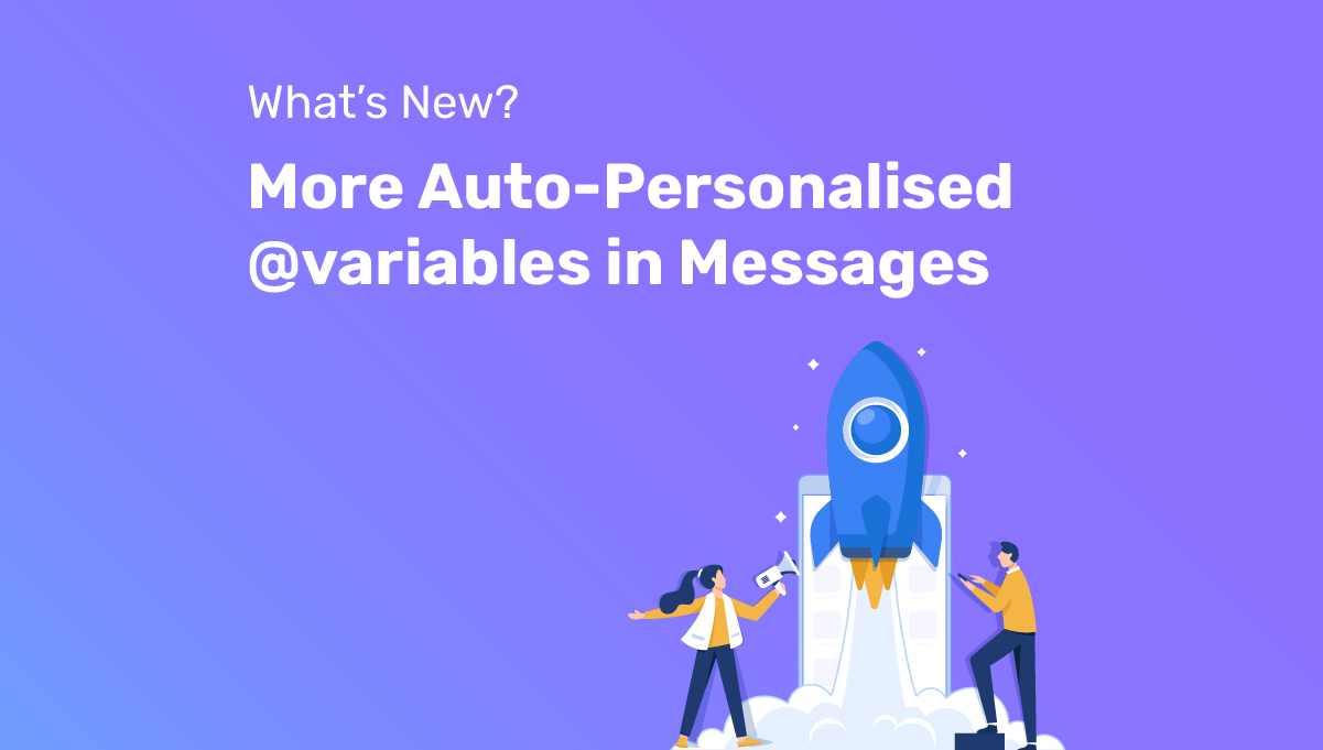 New Feature: More auto-personalised @variables in Messages