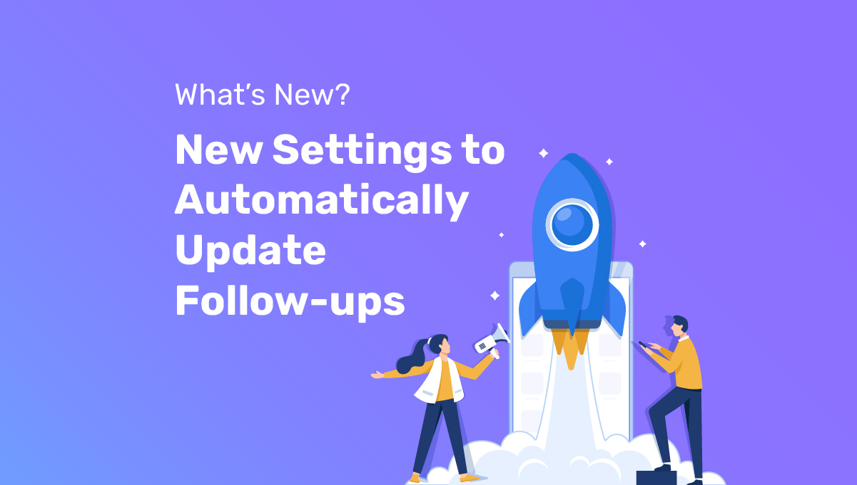 Automatically Set & Update Follow-Ups with Privyr | New Feature