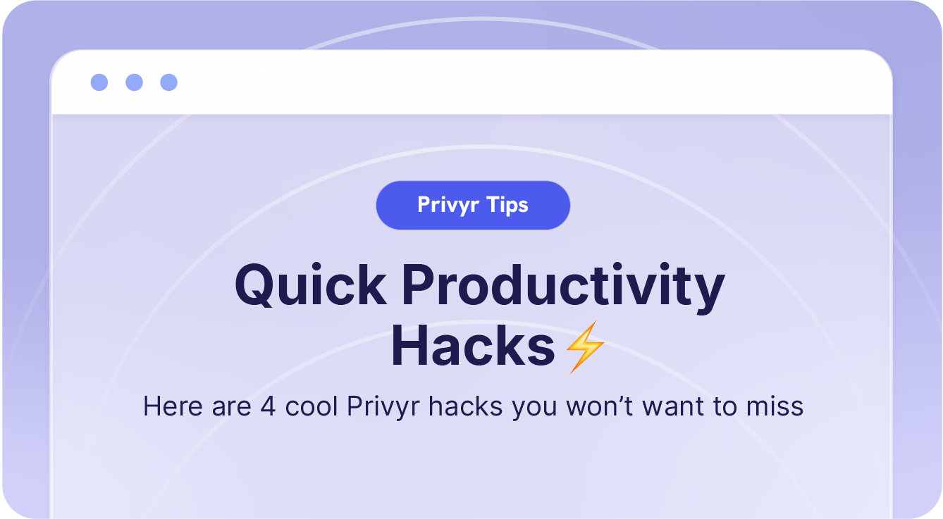 Quick Productivity Hacks for Privyr ⚡ - Privyr Blog